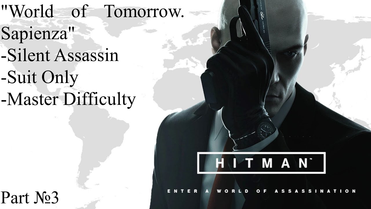 Hitman World of Assassination. Walkthrough part 3 - "World of Tomorrow ...