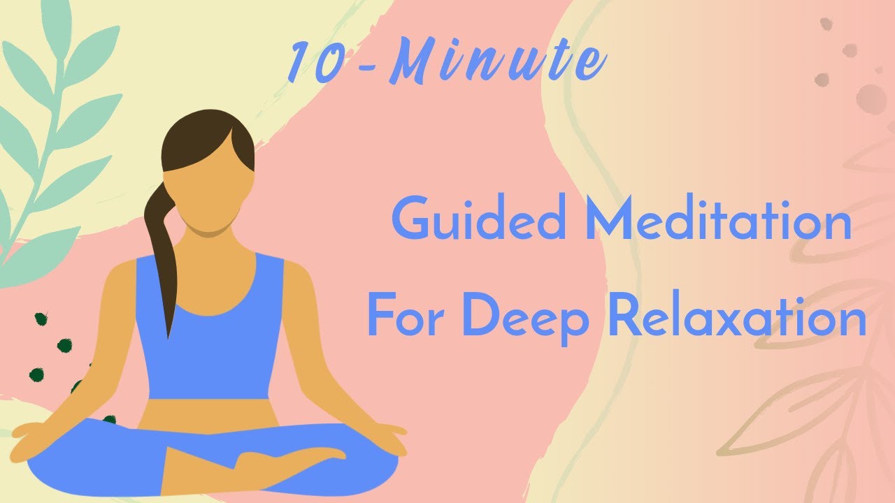 Guided Meditation for Deep Relaxation - YouTube