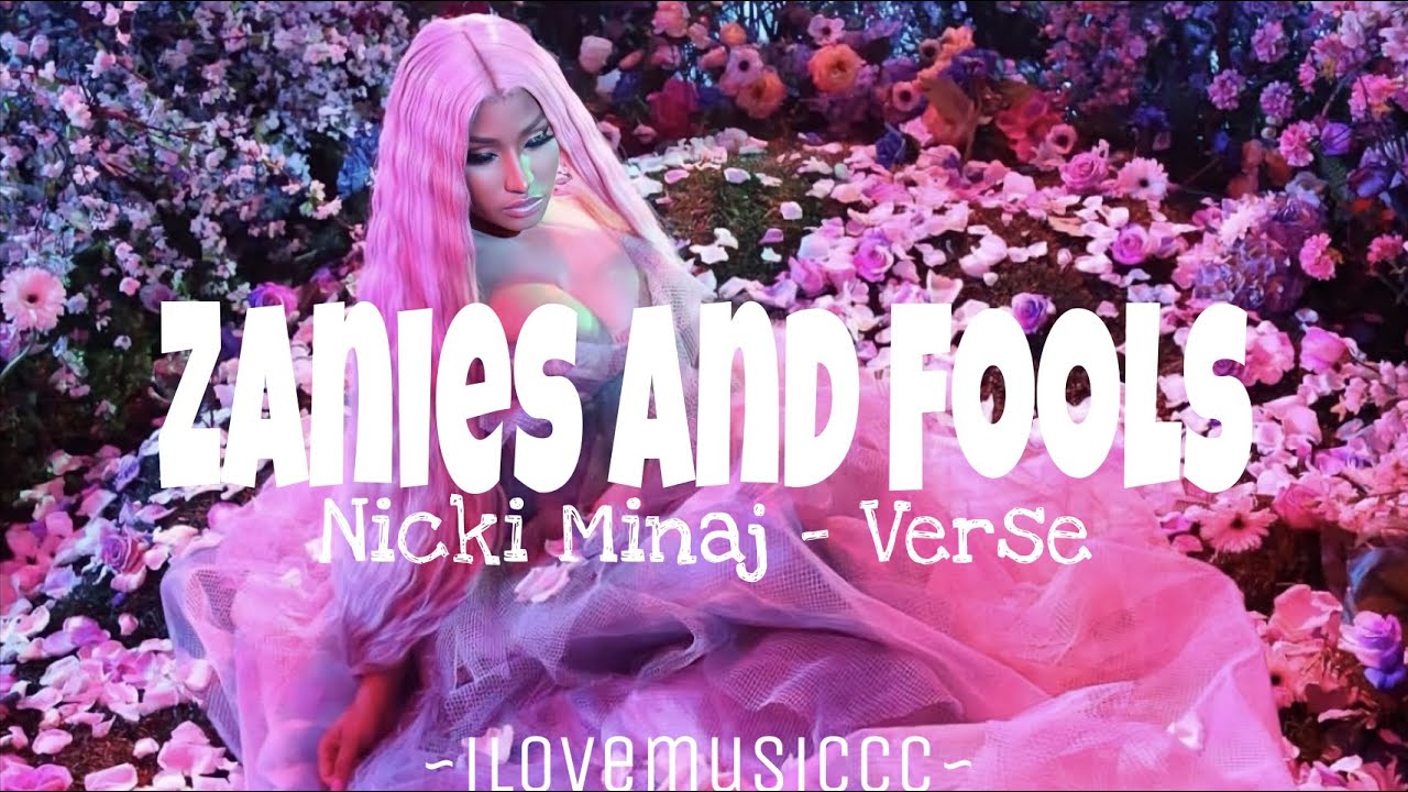 Nicki Minaj - Zanies and Fools [Verse - Lyrics] - YouTube