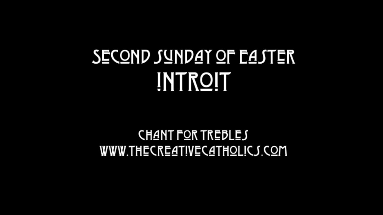Second Sunday of Easter Introit | The Creative Catholics - YouTube