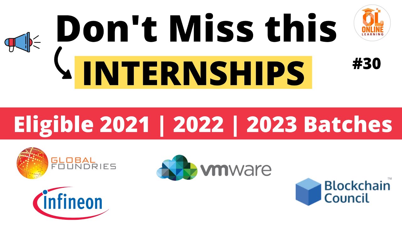 Don't Miss this INTERNSHIPS | 2021 | 2022 | 2023 PART-30 #internships #onlinelearning - YouTube