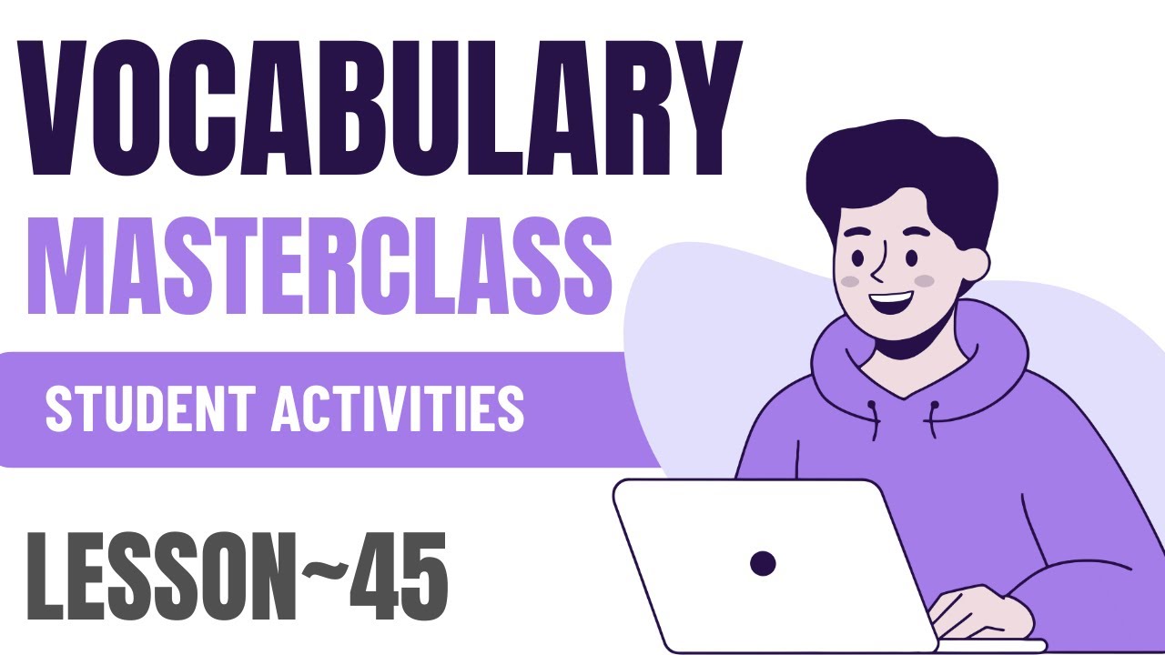 Student Activities | Vocabulary Masterclass | Lesson 45 - YouTube