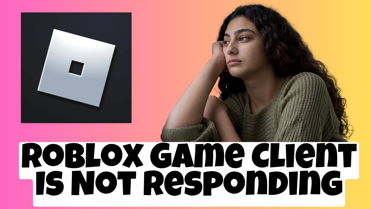 How To Fix Roblox Game Client Is Not Responding working guide (2023 ...