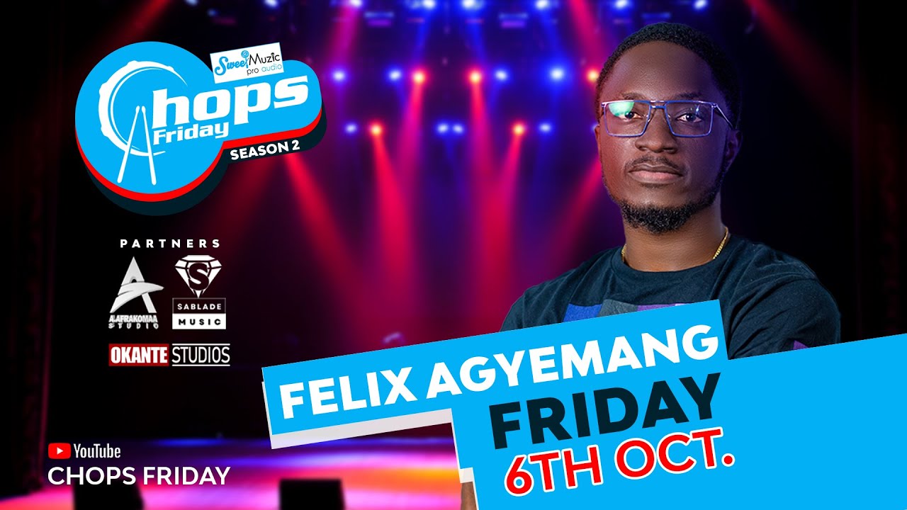 CHOPS FRIDAY WITH FELIX | SEASON 2 EP 05 | - YouTube