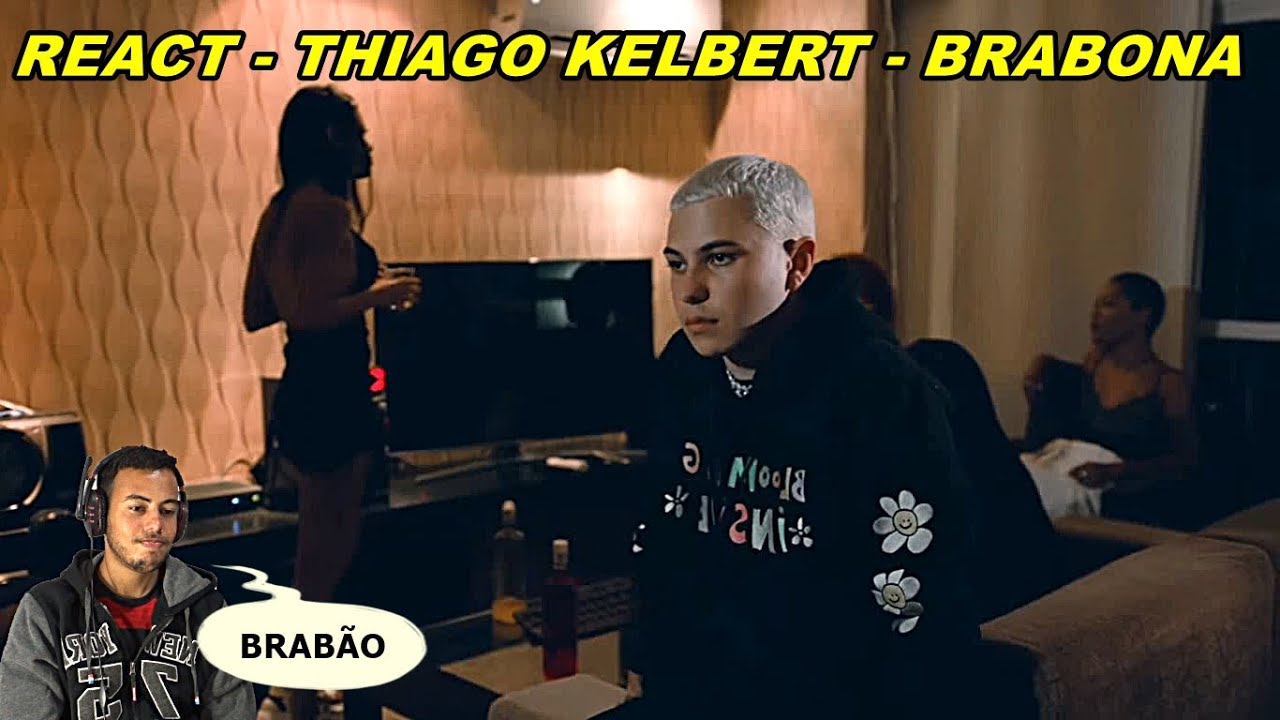 REACT - Thiago Kelbert - Brabona (Clipe Oficial) - YouTube