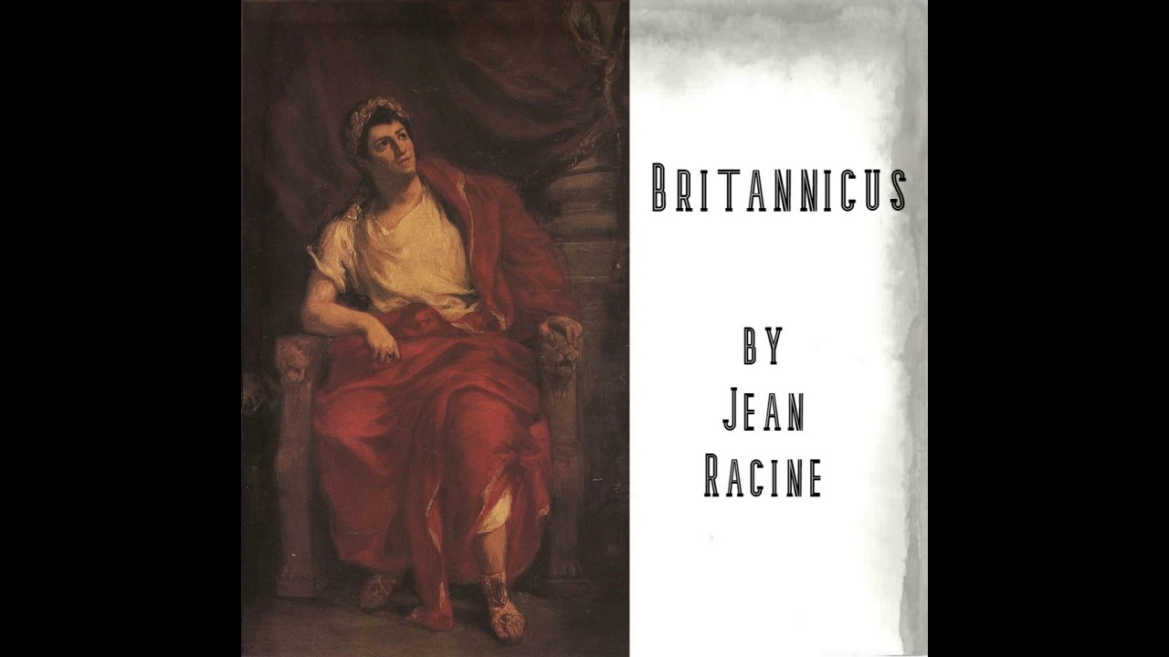 BRITANNICUS by Jean Racine ~ Full Audiobook in ENGLISH ~ - YouTube