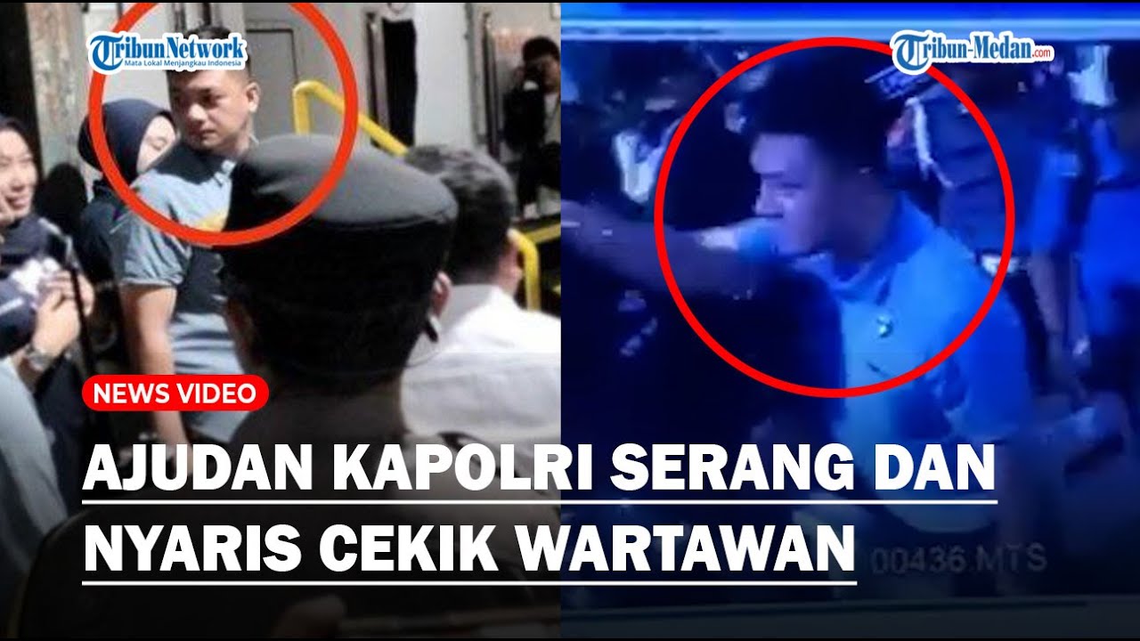 Ajudan Kapolri Serang dan Nyaris Cekik Wartawan: Saya Tempeleng Satu ...