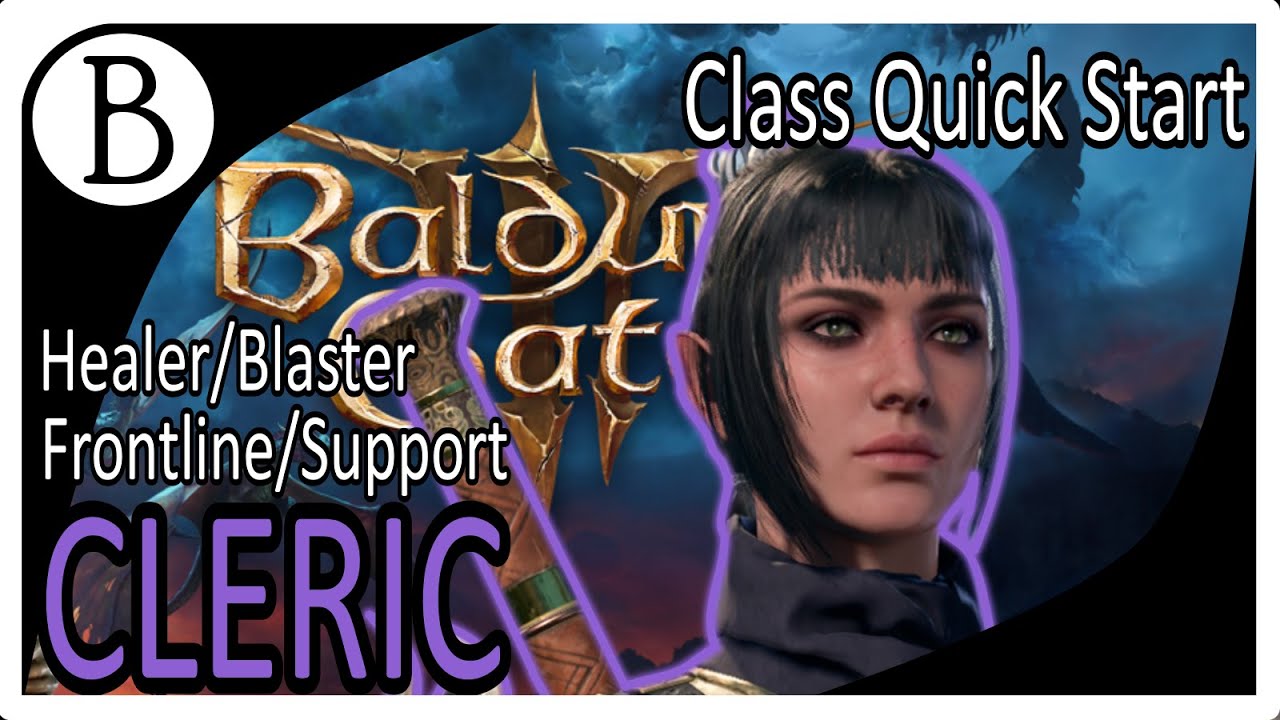 Baldur's Gate 3 - Healer / Support / Frontline / Blaster Cleric - Class ...