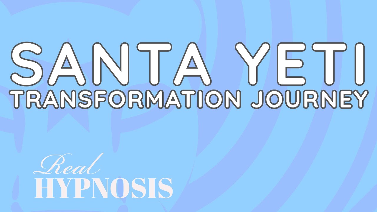 Santa Yeti Transformation Journey | Sensually Relax with HypnoBeast ...