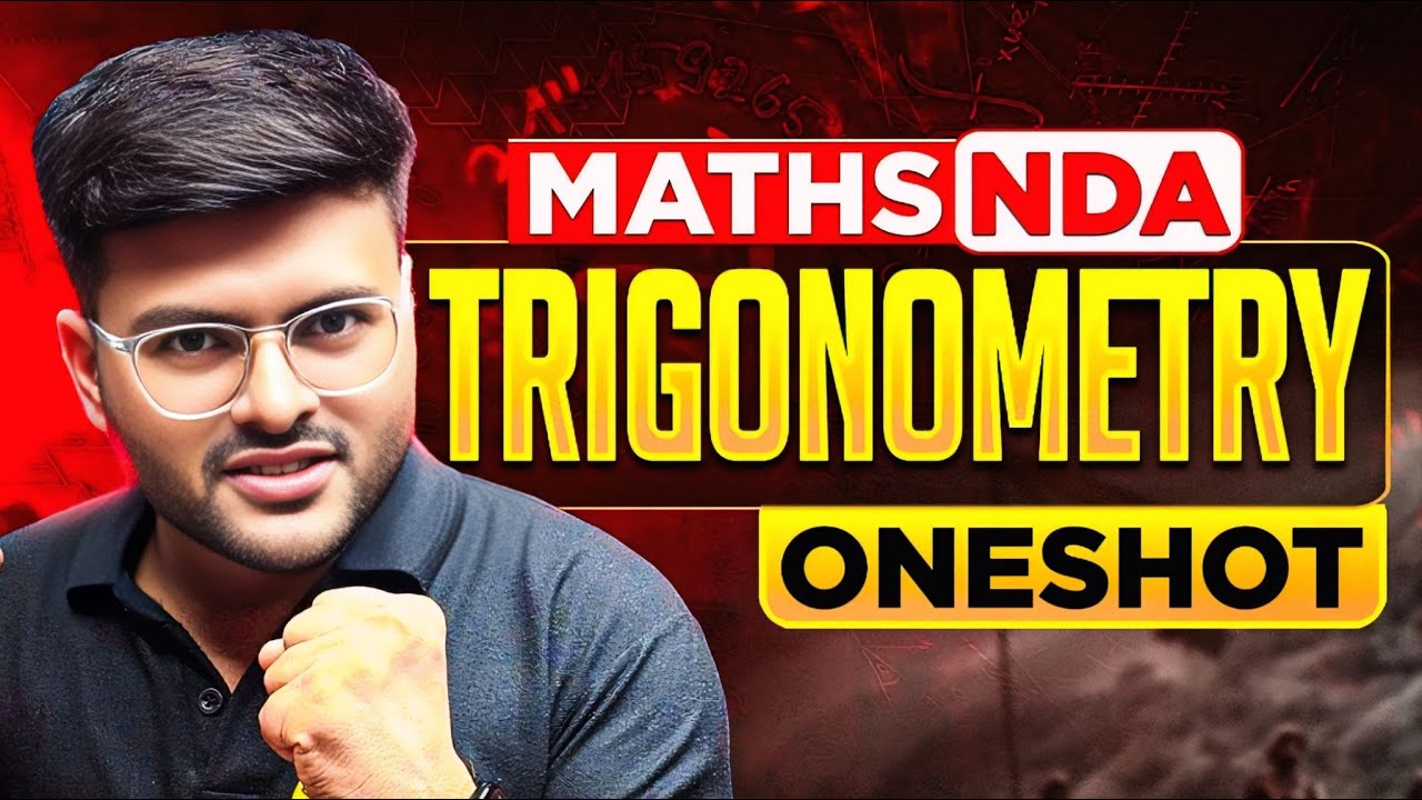 Trigonometry One Shot I Trigonometry One Shot For NDA Maths By Ashish ...