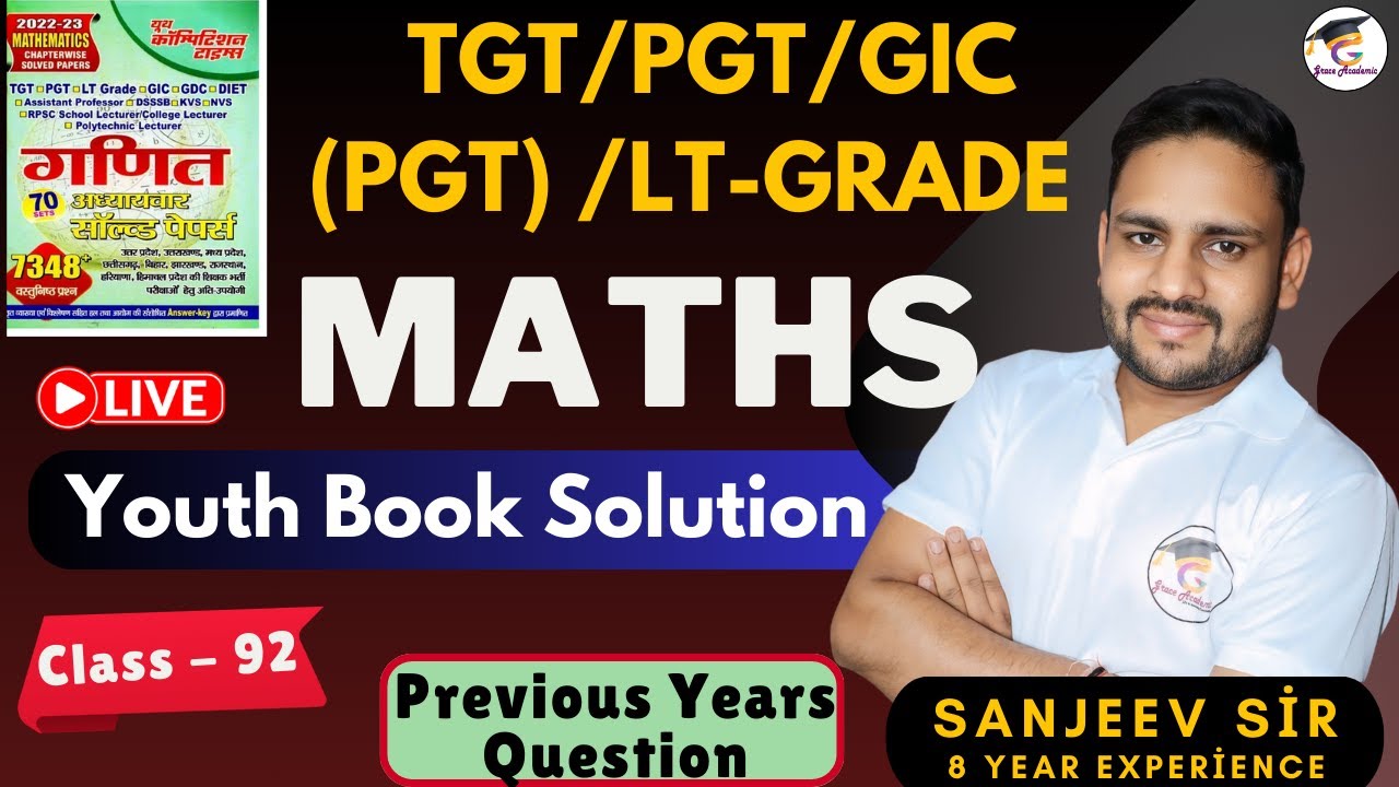 Class 92 | TGT/PGT/ LT GRADE MATHS 2024 | Youth Solution | TGT PGT Maths Classes Grace academic ...