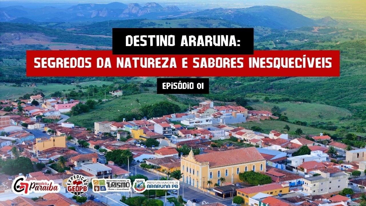 DESTINO ARARUNA, EP 1: SEGREDOS DA NATUREZA E SABORES INESQUECÍVEIS - # ...