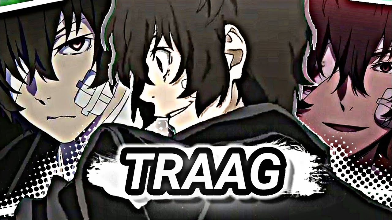 Rraag | Dazai Osamu [AMV/Edit] 4K Quick! - YouTube