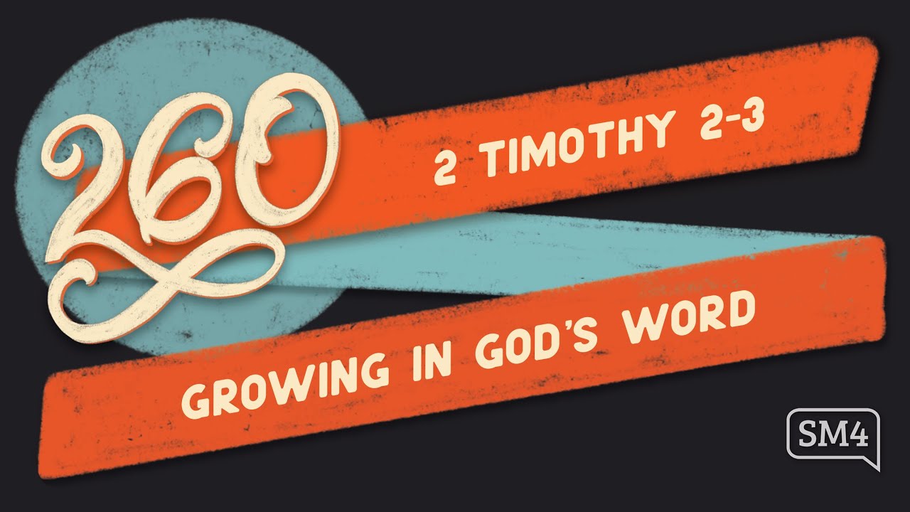 Growing in God's Word: 2 Timothy 2-3 | Pastor Tim Mossholder - YouTube