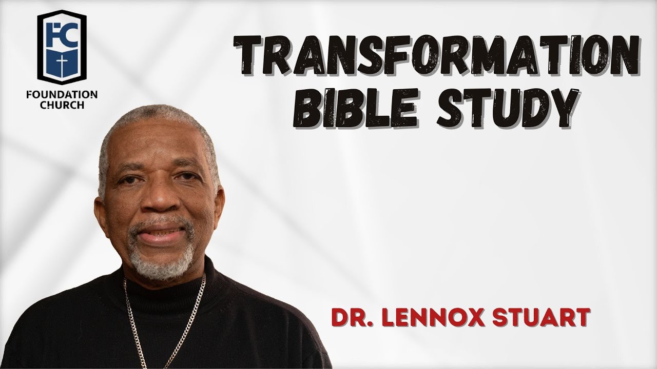 Transformation Bible Study – Foundation Church