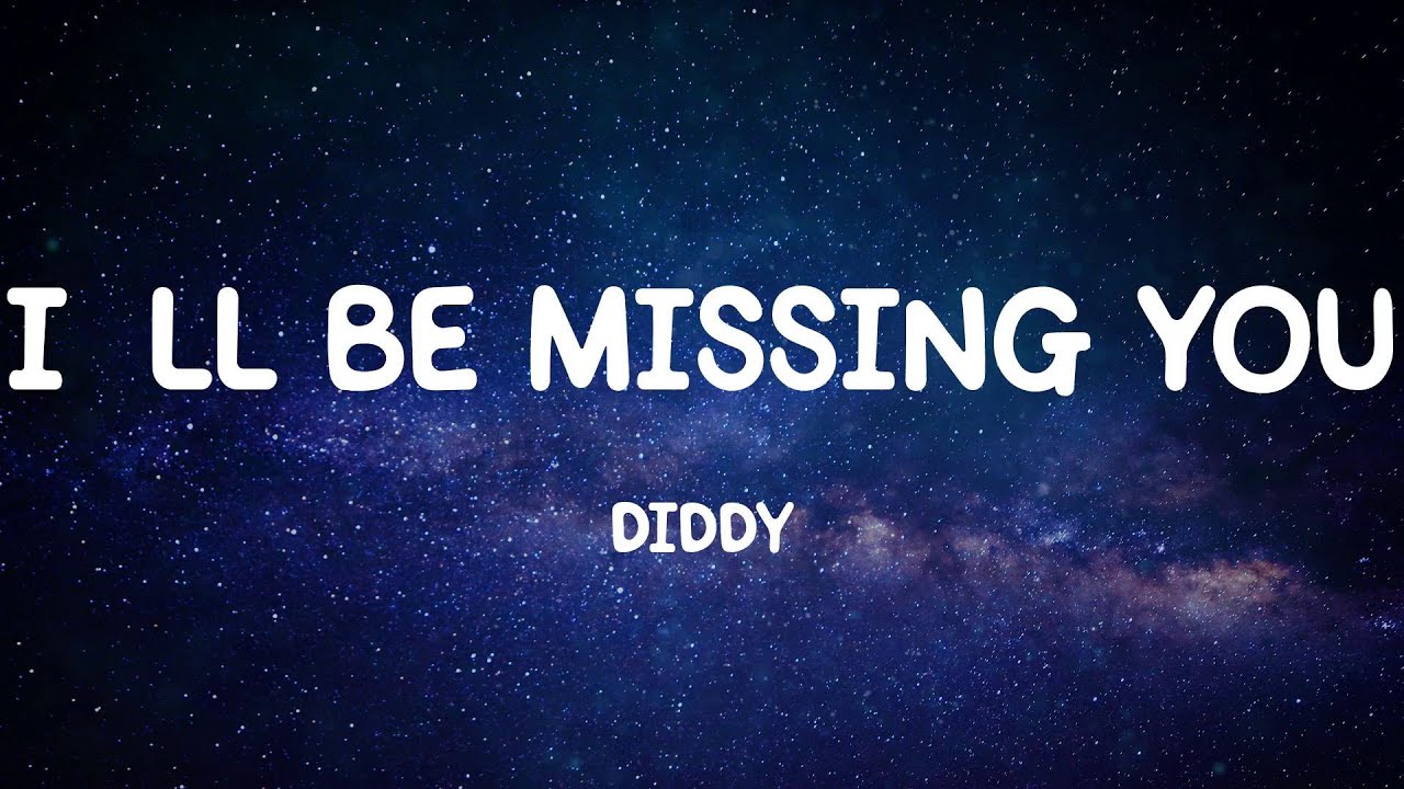 I'll Be Missing You - Diddy (Lyrics) - YouTube