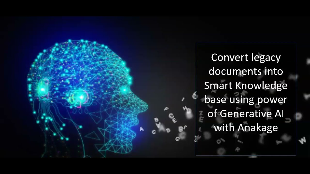 Anakage Smart Knowledge Base | Convert Legacy Documents into Comprehensive Knowledge Base. - YouTube
