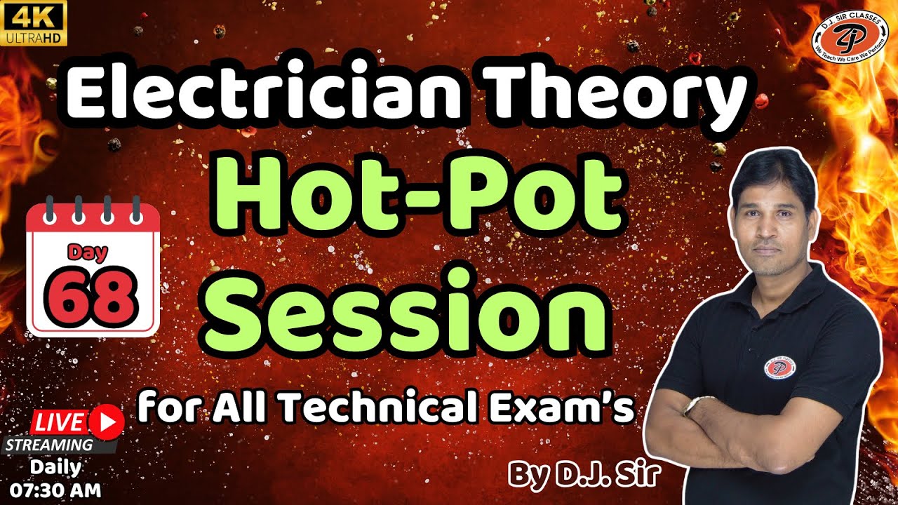 [ 68 ] Electrician theory | Hot-Pot Session Special Batch | By D.J. Sir ...