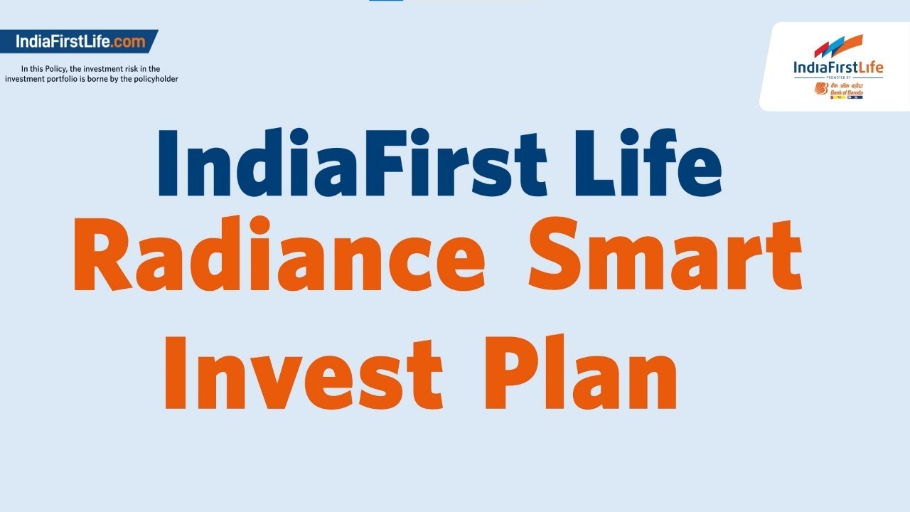 Introducing IndiaFirst Life Radiance Smart Invest Plan | ULIP | Plan ...