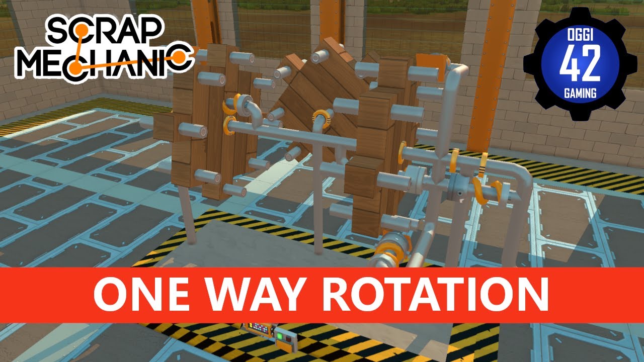 Alternating Rotation to One Way Rotation - Scrap Mechanic - YouTube