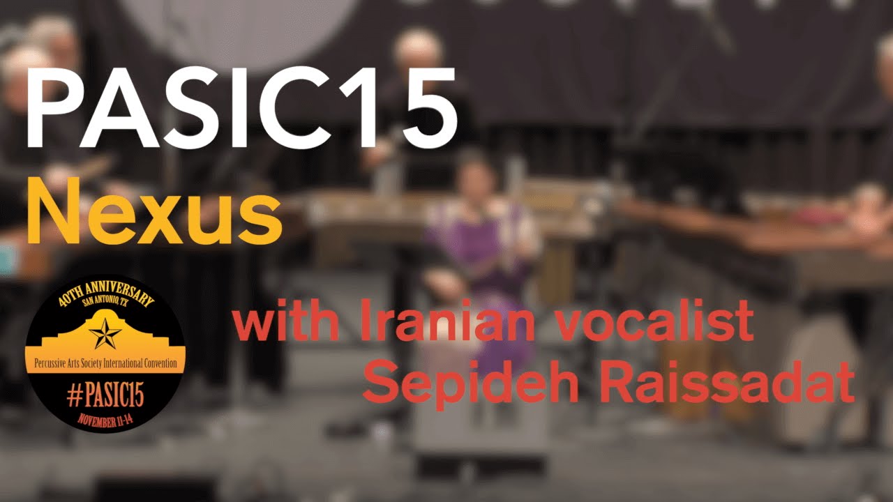PASIC15 - Nexus with Iranian Vocalist Sepideh Raissadat - YouTube