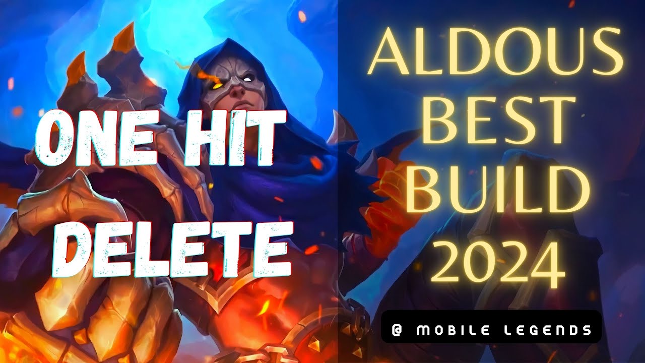 ALDOUS IN MOBILE LEGENDS (ONE HIT DELETE) BEST BUILD 2024 # ...