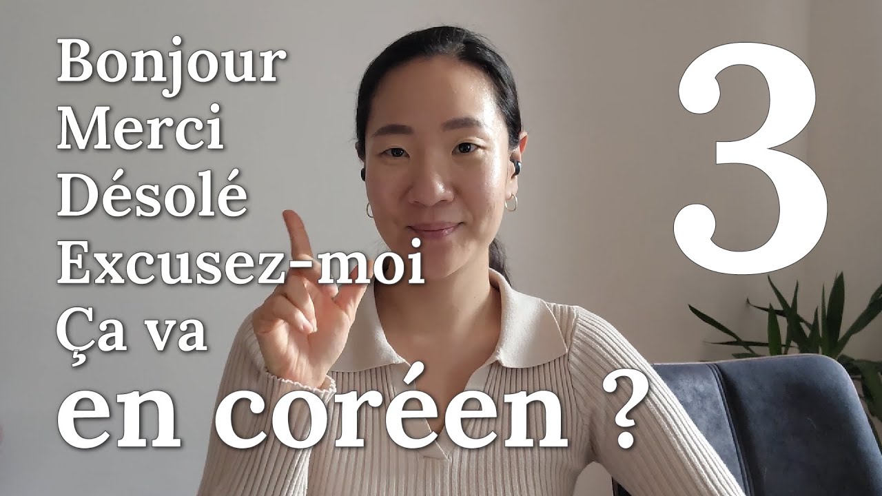 Bonjour, merci, excusez-moi... en coréen ? [Apprendre le coréen ep.3 ...