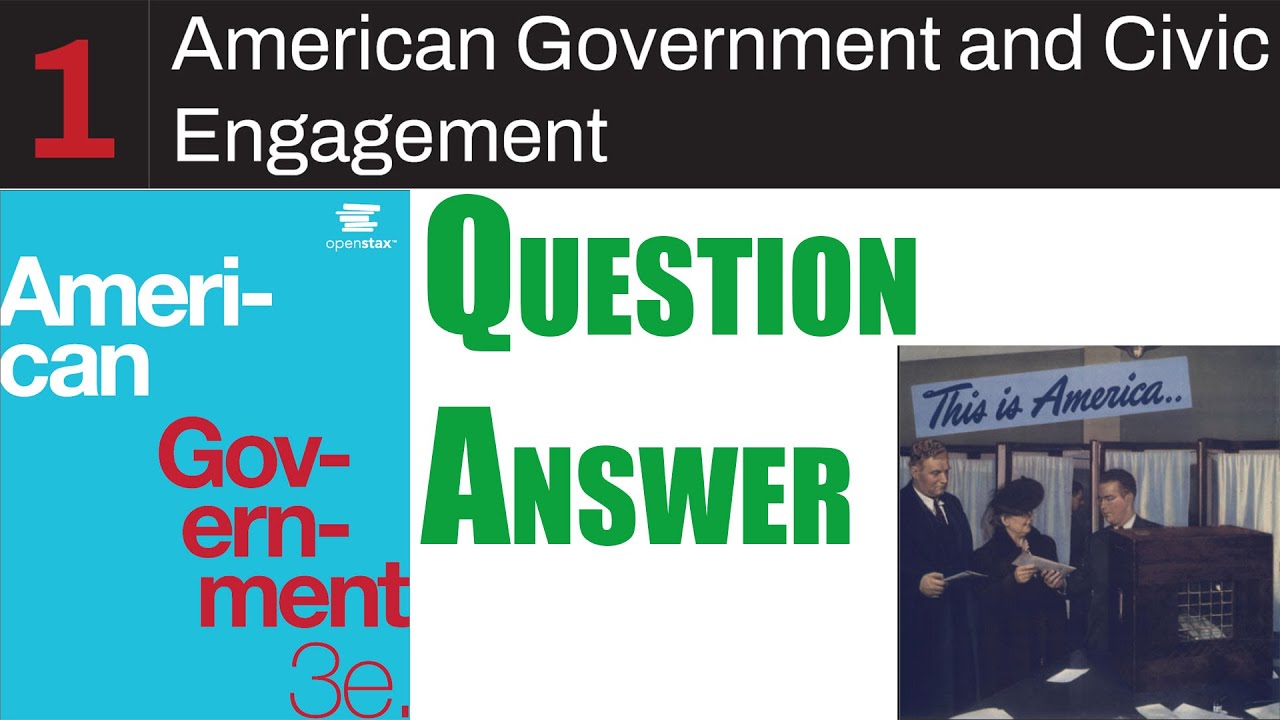 1. American Government and Civic Engagement (Question Answer ...