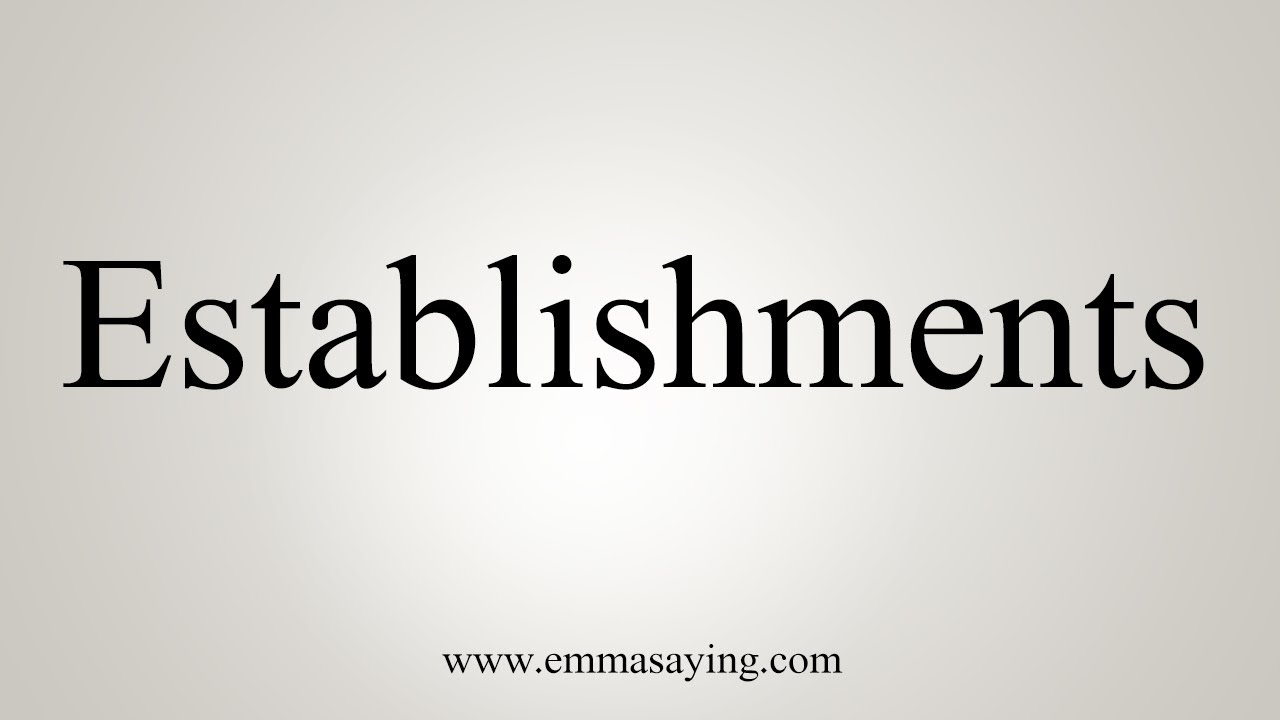 How To Say Establishments YouTube how-to-say-establishments-youtube