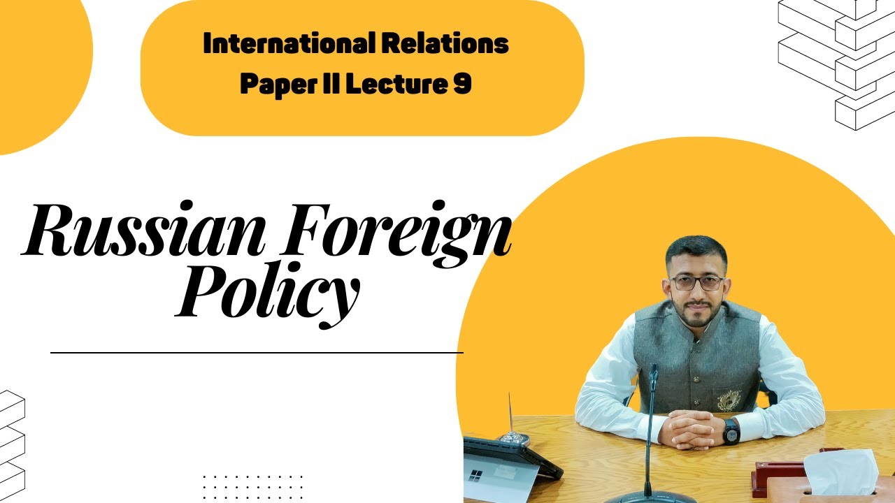 Russian Foreign Policy: International Relations Paper II : Lecture 09 ...