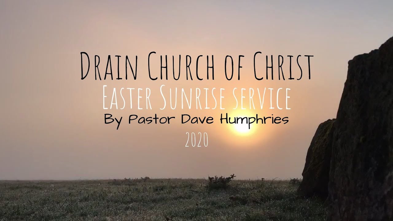 Drain Church of Christ Easter Sunrise service by Dave Humphries - YouTube