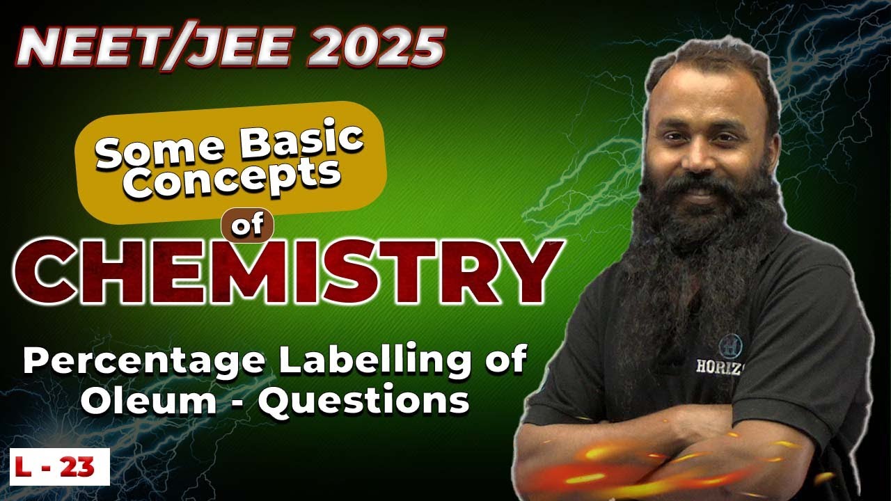 L-23 | Percentage Labelling of Oleum - Questions | Chemistry | Umesh ...
