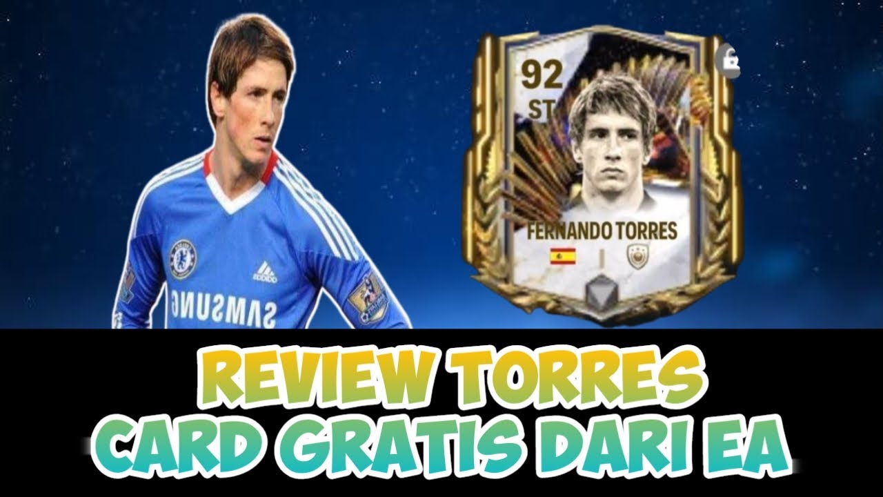 REVIEW GAMEPLAY FERNANDO TORRES CARD IKON TOTS GRATIS DARI EA - FC ...