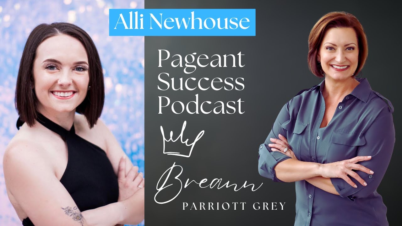 Start Your Pageant Journey Early! Alli Newhouse - Pageant Success ...