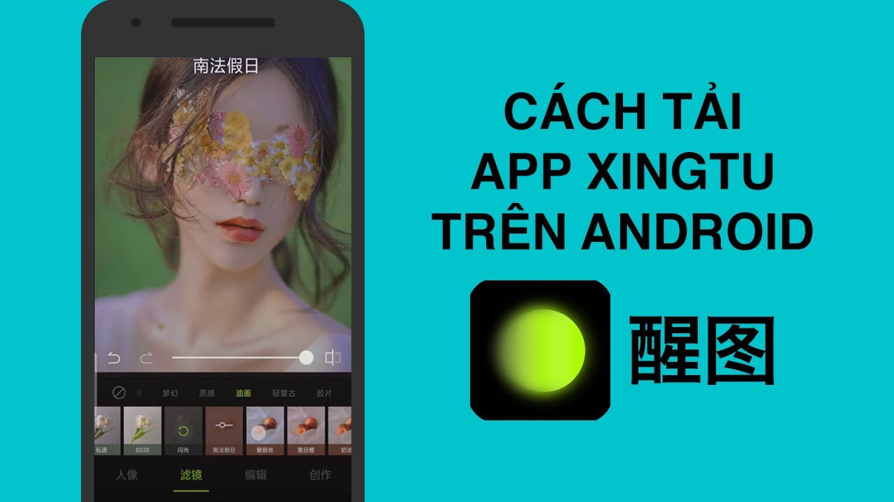 Cách tải app Xingtu trên Android | 醒图 apk phiên bản mới nhất - YouTube