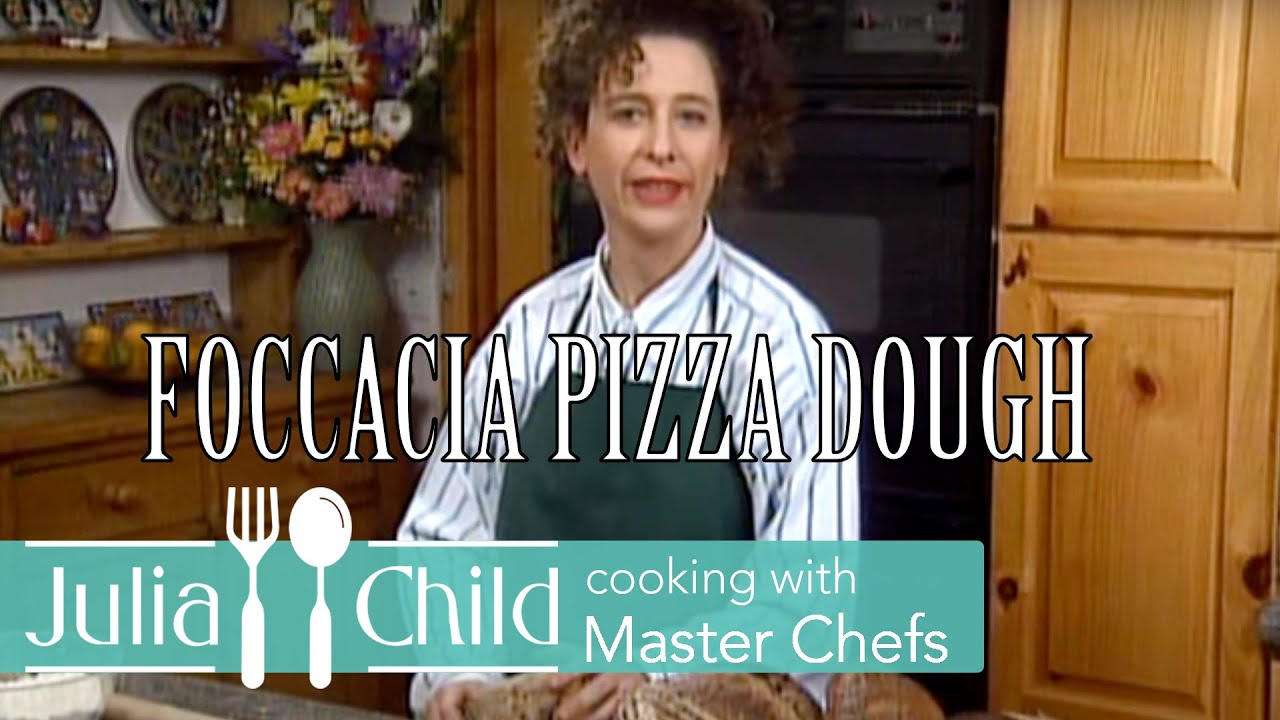 Foccacia Pizza Dough with Nancy Silverton | Cooking With Master Chefs ...