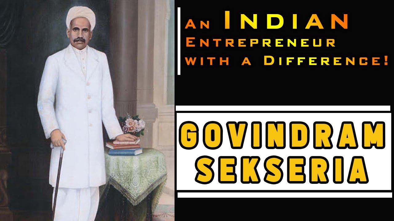 Ep. 20: Govindram Seksaria - An Indian Entrepreneur With A Difference ...
