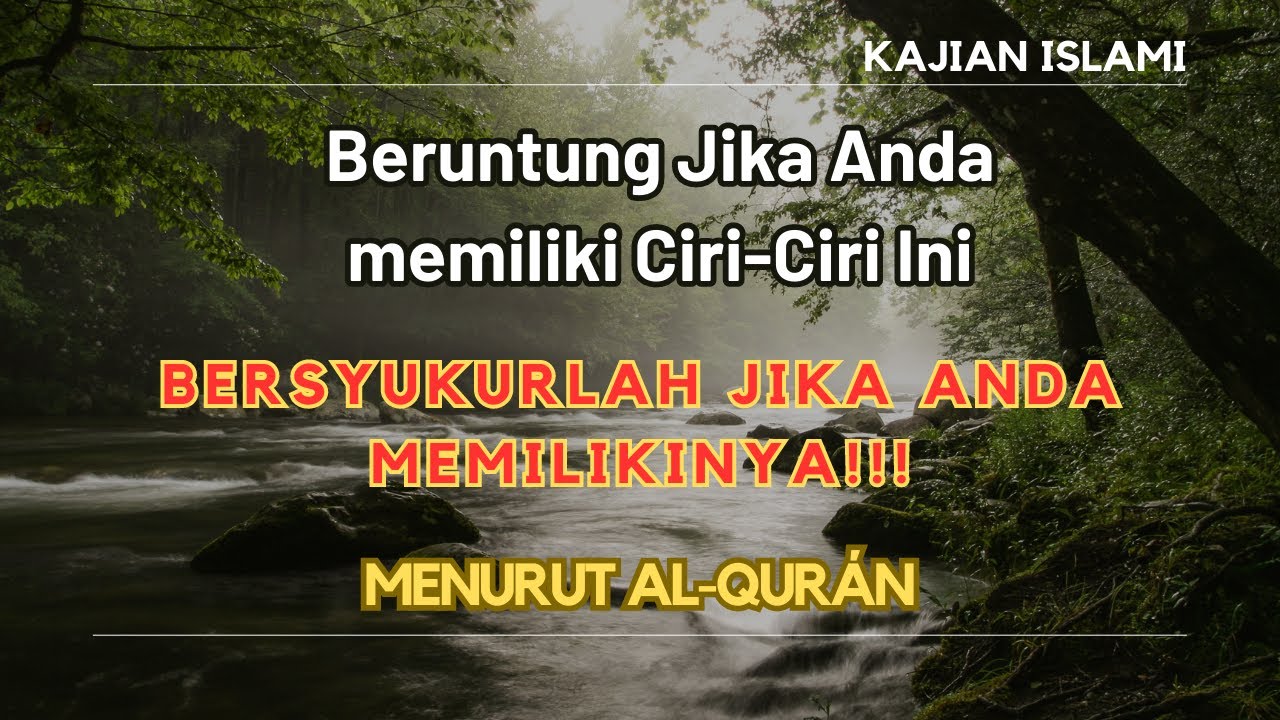 Inilah Ciri Orang yang Beruntung | Menurut Al Qurán. Bersyukur jika ...