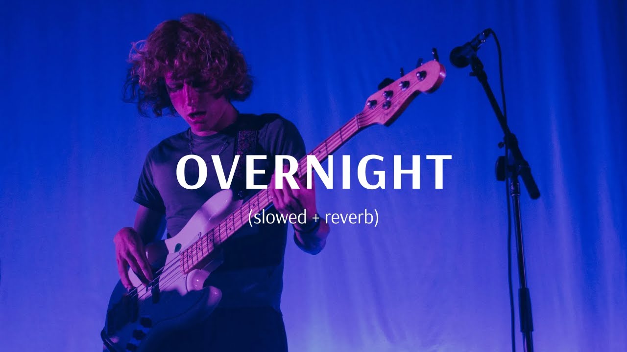 Parcels - Overnight (slowed + reverb) - YouTube