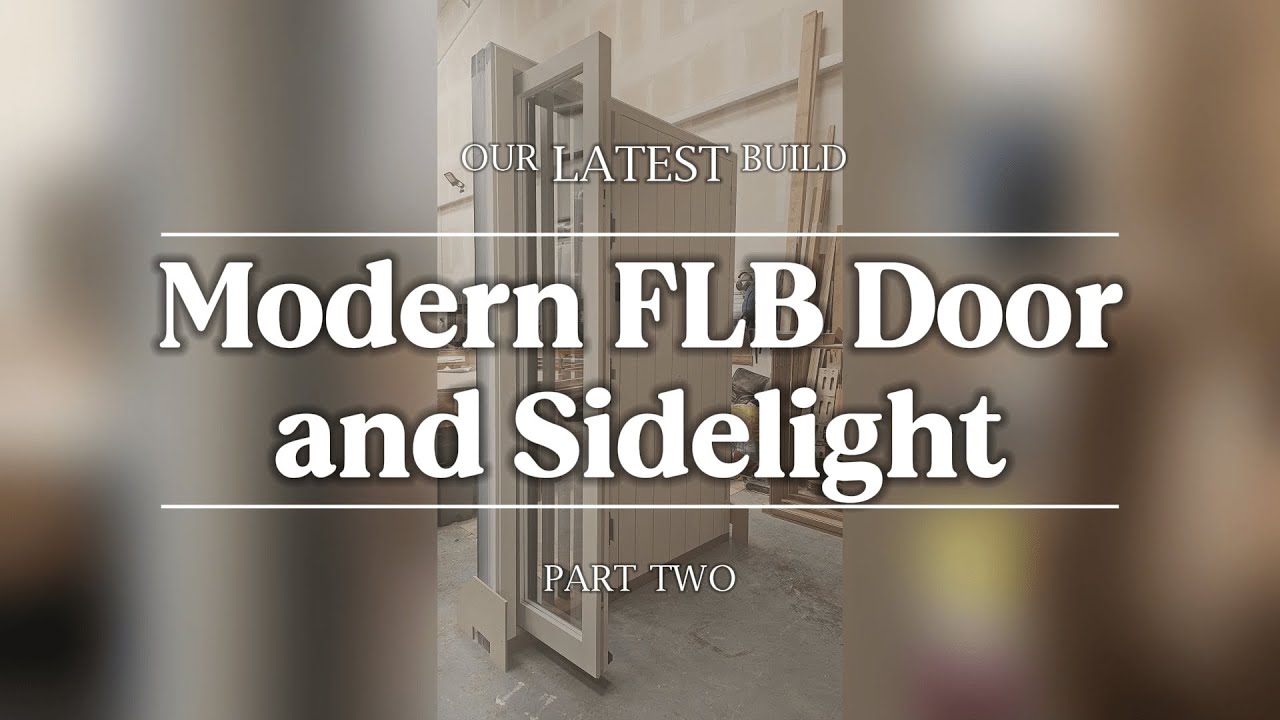 Part 2 | Finishing a Modern FLB Door & Sidelight | DF Joinery Workshop ...