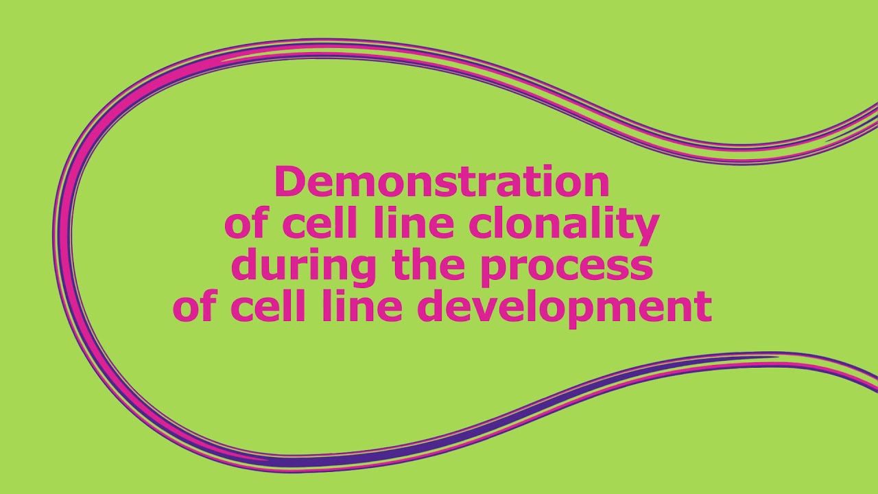 Demonstration of Cell Line Clonality During the Process of Cell Line ...