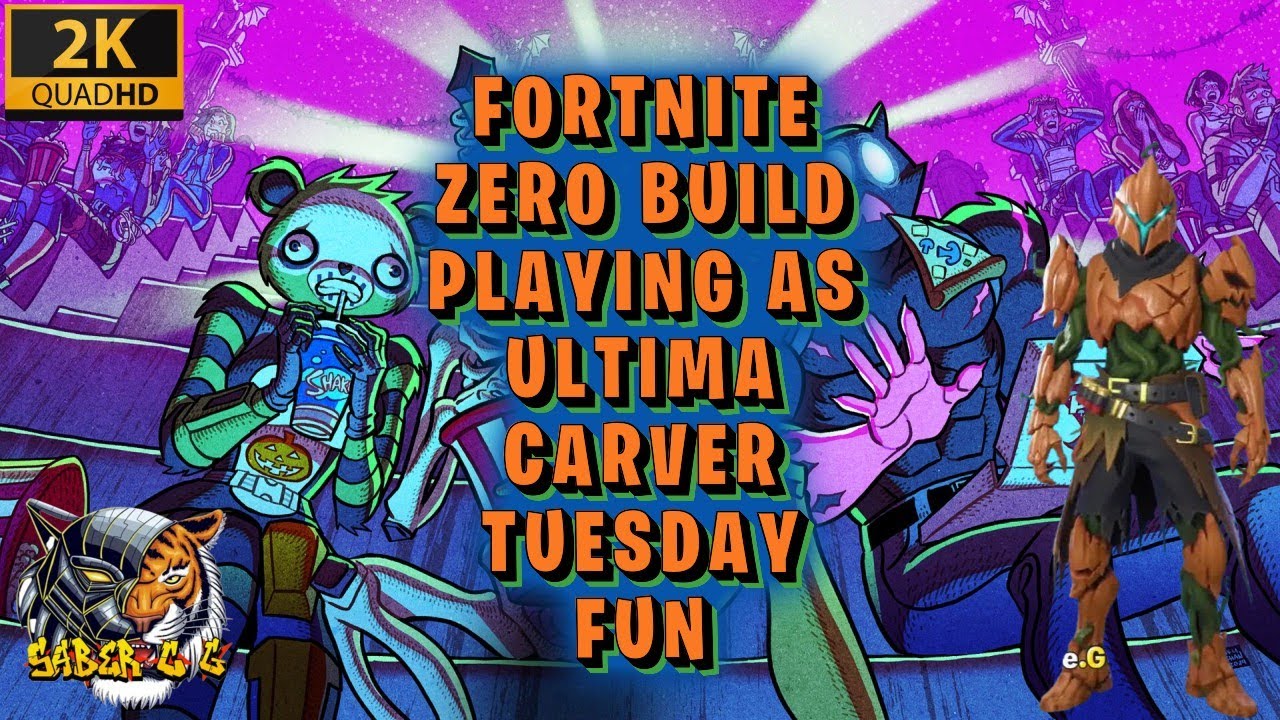 ZERO BUILD - BATTLE ROYALE PLAYING AS ULTIMA CARVER TUESDAY FUN - YouTube