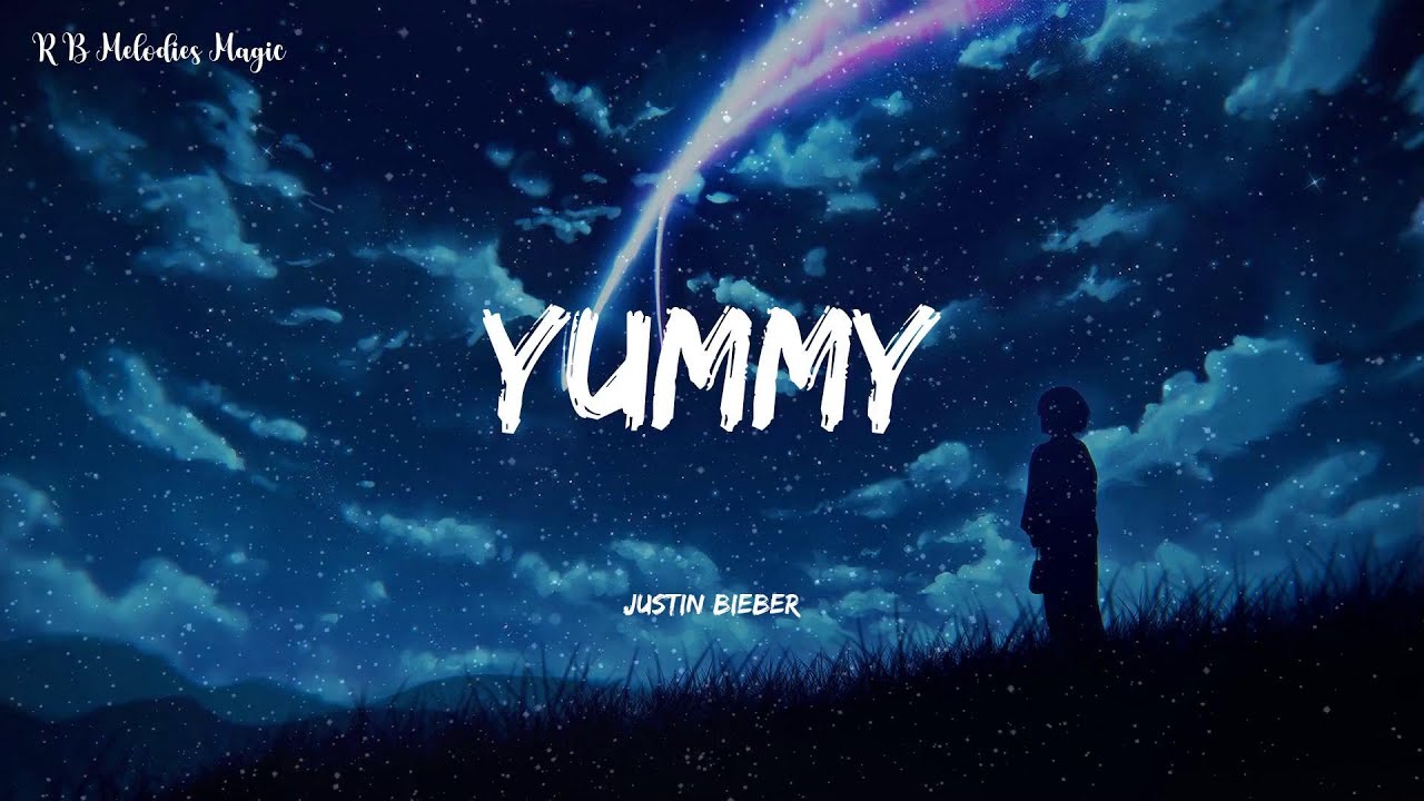 Justin Bieber - Yummy (R&B Lyrics) - YouTube