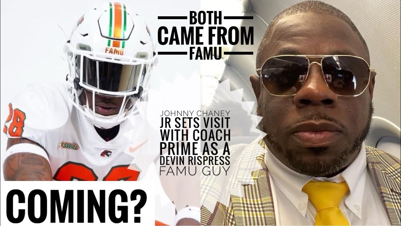 Johnny Chaney Jr SETS VISIT With Coach Prime From Devin Rispress FAMU ...
