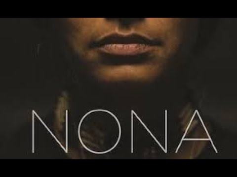 Nona (2017) | Trailer | Kate Bosworth | Mariana Cabrera Orozco | Sulem ...