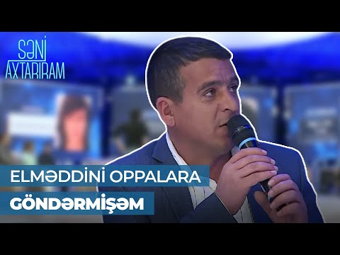 Səni Axtarıram | Elməddinin \