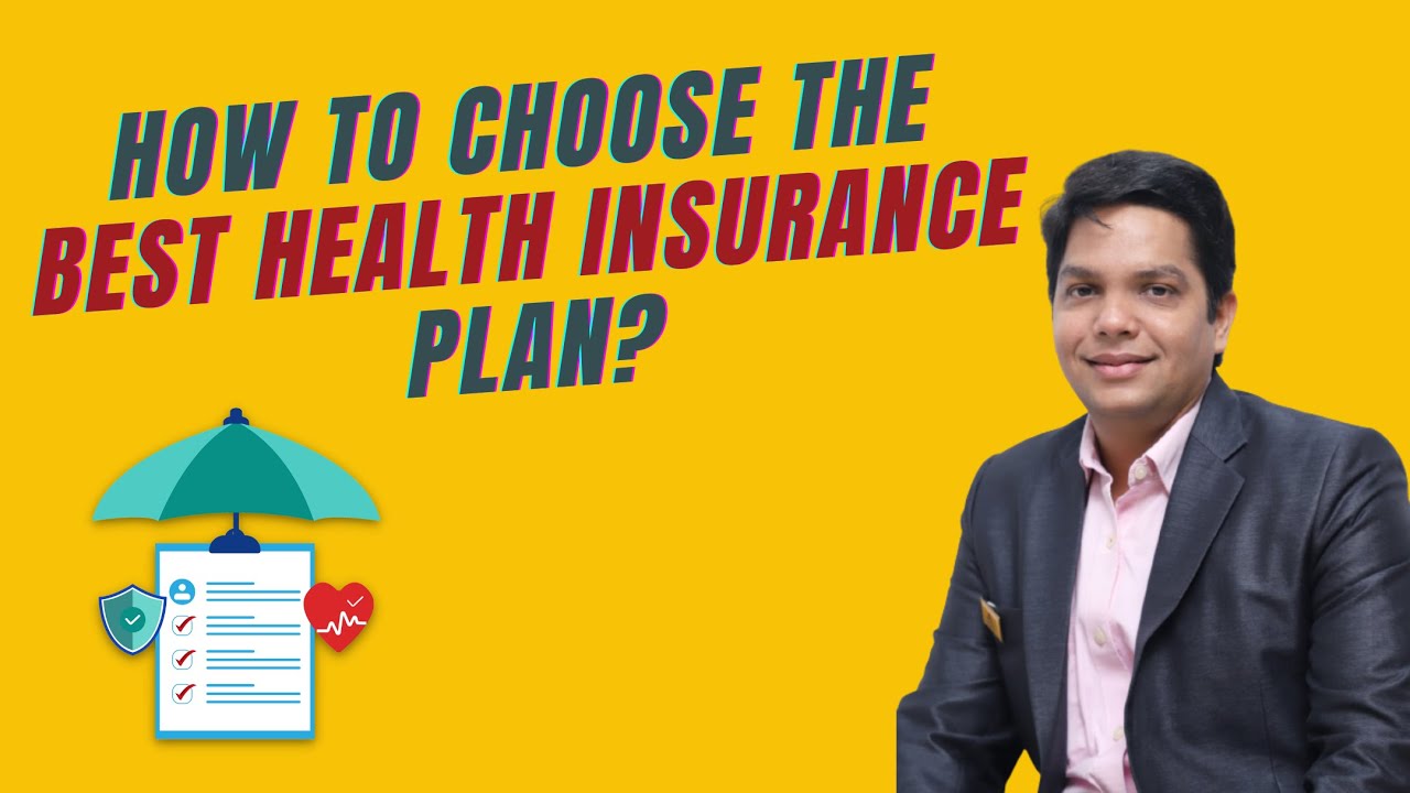 How To Choose Best Health Insurance Plan | Best Health Insurance Plan ...