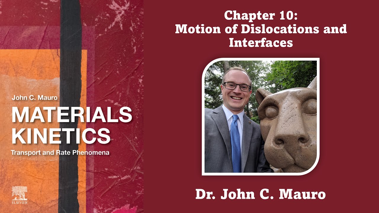 Motions of Dislocations and Interfaces (Chapter 10, Materials Kinetics) - YouTube