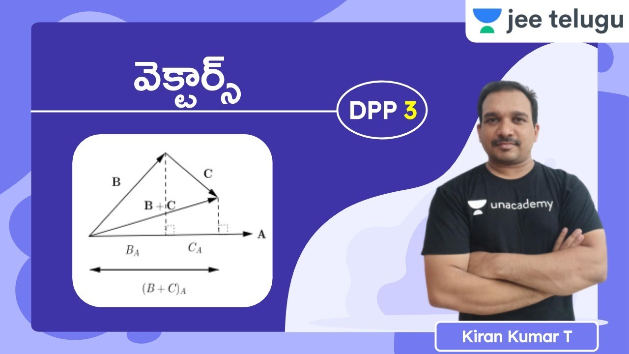 JEE Maths: Vectors DPP 3 | JEE Telugu | Kiran Kumar T - YouTube