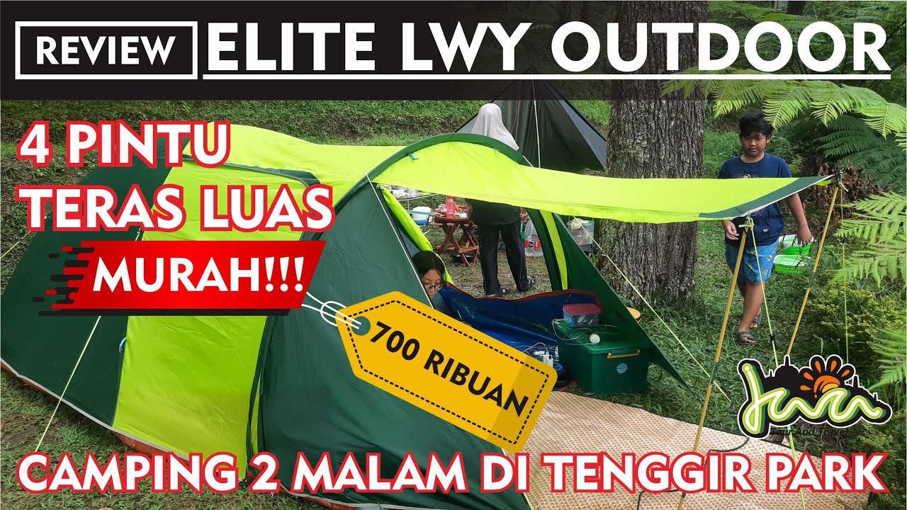 Tenda murah ELITE LWY OUTDOOR || 2 hari camping tenggir park Juli 2024 ...